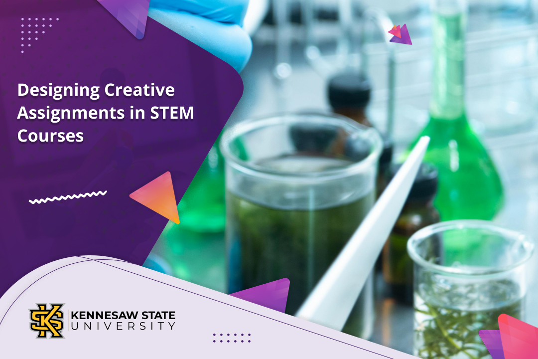 Designing Creative Assignments in STEM Courses
